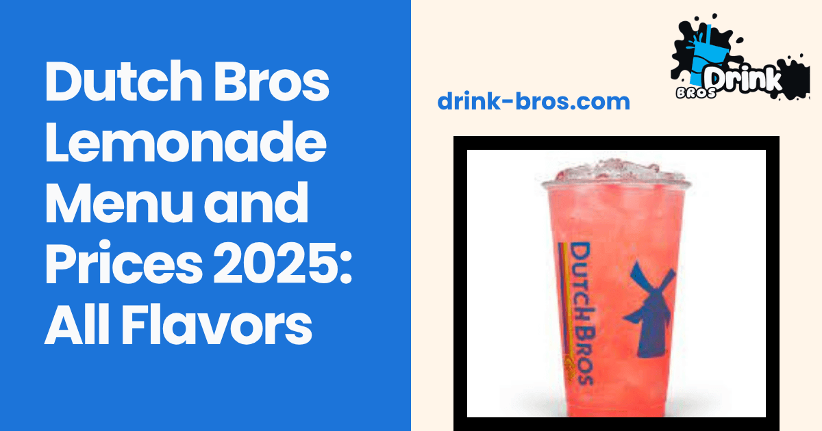 Dutch Bros Lemonade Menu 2025: Prices & Flavors